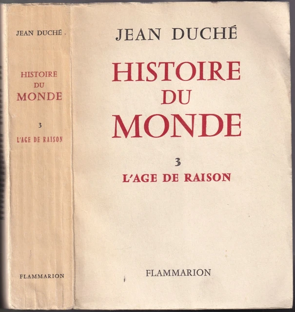 HISTOIRE DU MONDE par Jean DUCHÉ L'Âge de Raison Illustré de 14 Cartes ...