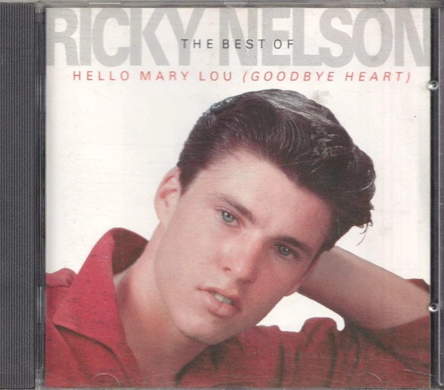 RICKY NELSON BEST of Ricky Nelson: Hello Mary Lou (Goodbye Heart) CD UK ...
