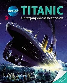 GALILEO WISSEN: TITANIC: Untergang eines Ozeanriesen ... | Livre | état ...