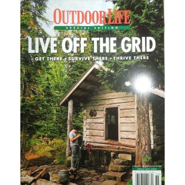 LIVE OFF THE GRID outdoor life GET THERE survive & thrive HUNT food ...