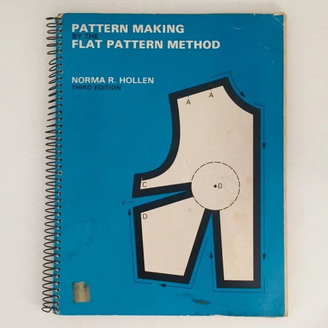 PATTERN MAKING BY the Flat Pattern Method by Norma R Hollen 3rd Edition ...