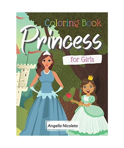 PRINCESS COLORING BOOK for Girls: Princess Coloring Book for Girls ...