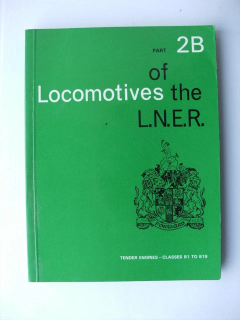 1975 LOCOMOTIVES OF The LNER Part 2B Tender Engines Classes B1-B19 ...