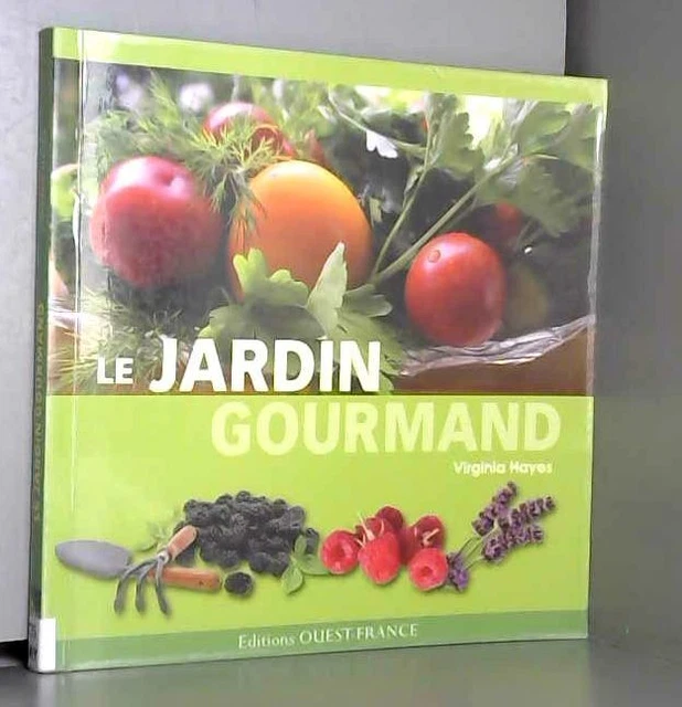 LE JARDIN GOURMAND de Virginia Hayes et Marie Pieroni EUR 3,99 ...