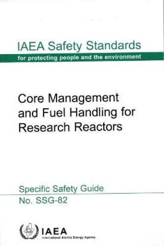 CORE MANAGEMENT AND Fuel Handling for Research Reactors (IAEA SAFETY ...