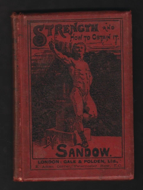 VINTAGE EUGEN SANDOW "Strength & How to Obtain It" UK Hard Back Book ...