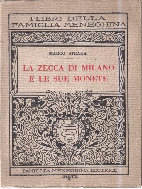 LA ZECCA DI Milano E Le Sue Monete Strada Marco Famiglia Meneghina 1930 ...