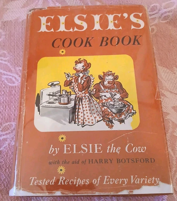 ELSIE'S COOK BOOK par Elsie The Cow Harry Botsford 1952 1ère édition ...