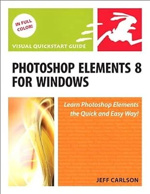 PHOTOSHOP ELEMENTS 8 for Windows: Visual QuickStart Guide (Visual QuickStart Gui EUR 8,74 ...