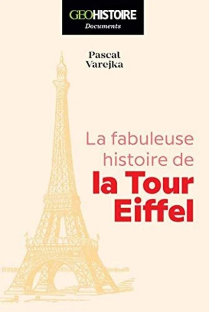 LA FABULEUSE HISTOIRE de la Tour Eiffel | Géo EUR 5,95 - PicClick FR