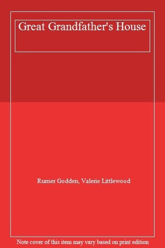 GREAT GRANDFATHER'S HOUSE By Rumer Godden, Valerie Littlewood ...