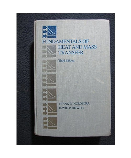 FUNDAMENTALS OF HEAT and Mass Transfer, Incropera, Frank P.; Dewitt ...