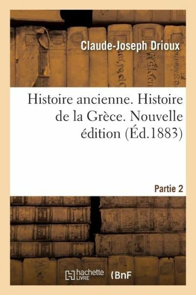 HISTOIRE ANCIENNE PARTIE 2 Histoire de la Gr ?ce Nouvelle ?dition EUR ...