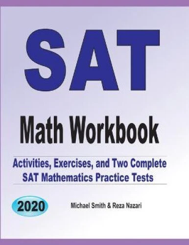 SAT MATH WORKBOOK: Exercises, Activities, and Two Full-Length SAT Math ...