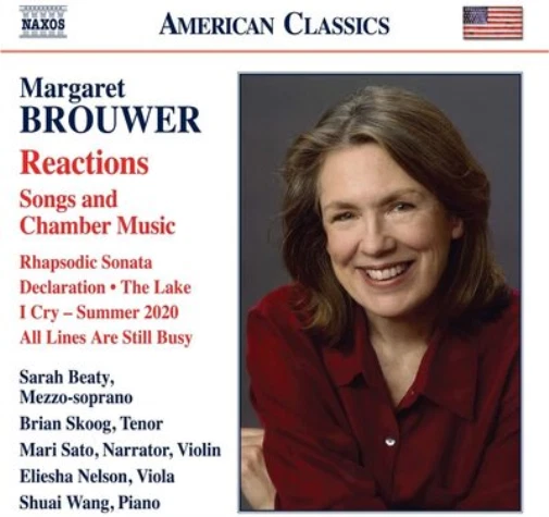 MARGARET BROUWER MARGARET Brouwer: Reactions: Songs and Chamber Music ...