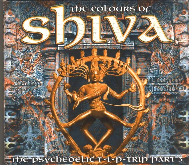 COMPILATION - THE Colours Of Shiva (The Psychedelic T•I•P-Trip Part 3 ...