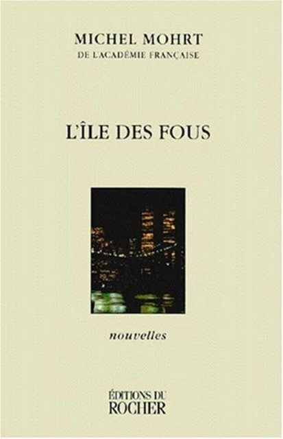 L'ÎLE DES FOUS | Mohrt Michel | Très bon état EUR 9,00 - PicClick FR