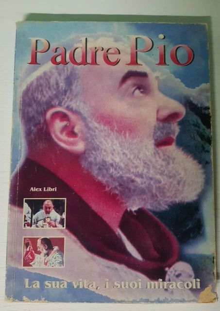 PADRE PIO LA Sua Vita I Suoi Miracoli EUR 4,99 - PicClick FR