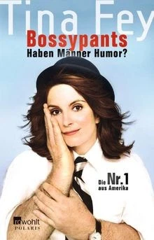 BOSSYPANTS: HABEN MÄNNER Humor? de Fey, Tina | Livre | état très bon EUR 5,48 - PicClick FR