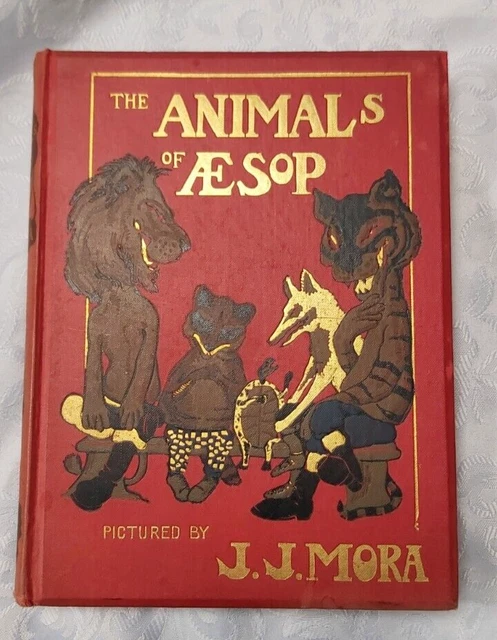 RARE THE ANIMALS Of Aesop, Aesop's Fables, Illus. Joseph J Mora, 1901 ...