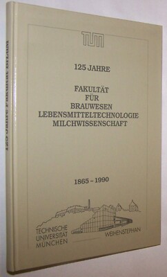 125 YEARS FACULTY of Brewing Weihenstephan Freising Beer Brewery ...
