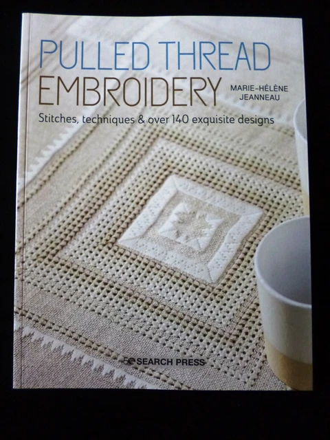 PULLED THREAD EMBROIDERY - Stitches Techniques & over 140 Exquisite ...