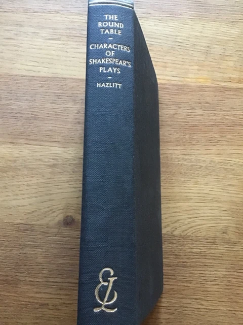 THE ROUND TABLE Characters Of Shakespeare Plays by William Hazlitt ...