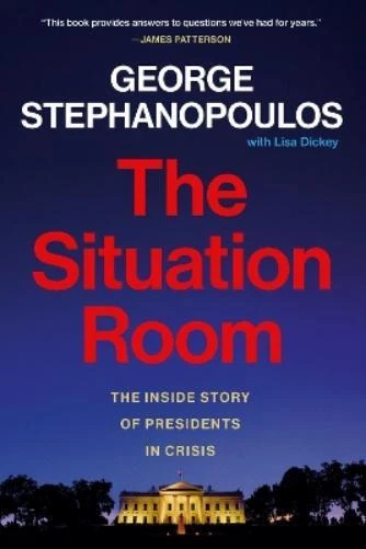 GEORGE STEPHANOPOULOS LISA Dickey The Situation Room (Poche) EUR 22,55 ...