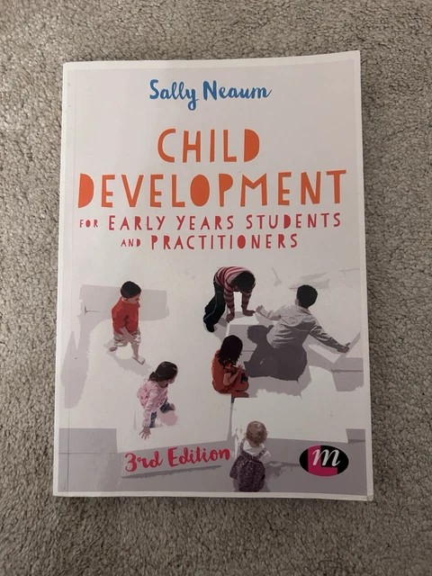 CHILD DEVELOPMENT FOR Early Years Students and Practitioners by Sally ...