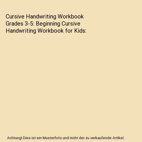 CURSIVE HANDWRITING WORKBOOK Grades 3-5: Beginning Cursive Handwriting ...