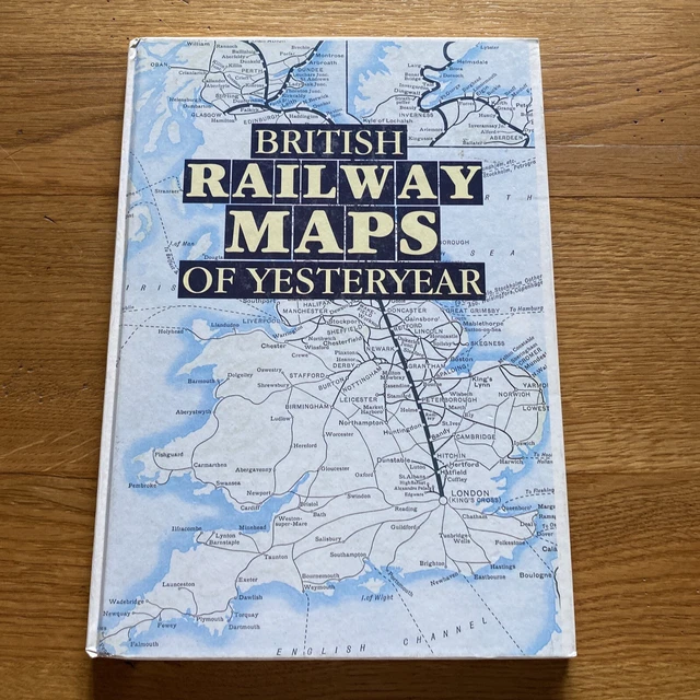 BRITISH RAILWAY MAPS of Yesteryear. Hardback book. Ian Allan Ltd 1991 ...