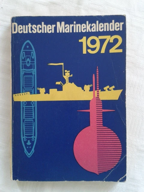 GERMAN NAVY CALENDAR 1972 Military Technology, NVA/Navy, Ships, Ship ...