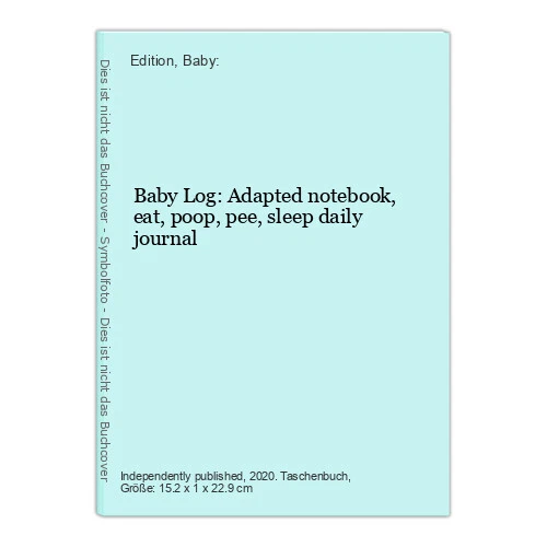 BABY LOG: ADAPTED notebook, eat, poop, pee, sleep daily journal Edition ...