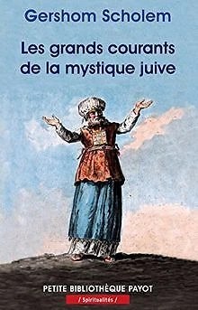 LES GRANDS COURANTS de la mystique juive de Scholem, Gershom | Livre ...