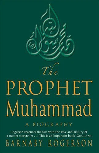 IL PROPHET MUHAMMAD: Un Biografia Di Barnaby Rogerson, Nuovo Libro, E ...