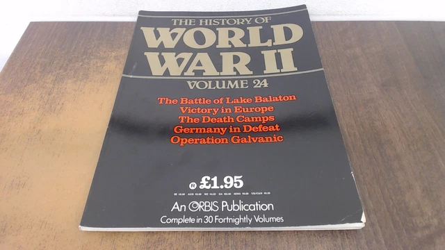THE HISTORY OF World War II: Volume 24, Anonymous, Orbis Publishi £4.99 ...