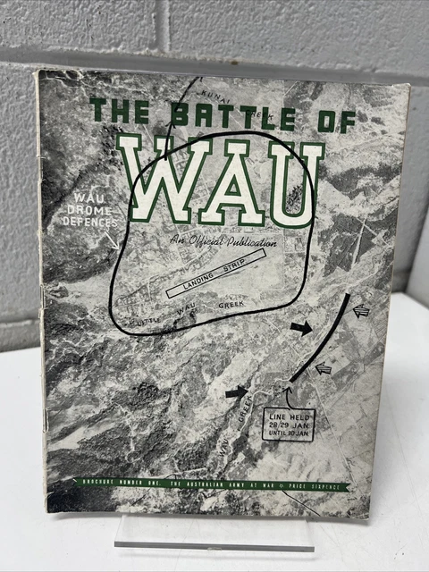 VINTAGE BOOK THE BATTLE OF WAU OFFICIAL PUBLICATION NEW GUINEA WW2 1st ...