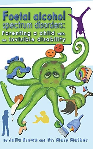 JULIA BROWN MARY Mather Foetal Alcohol Spectrum Disorder (Poche) EUR 19 ...