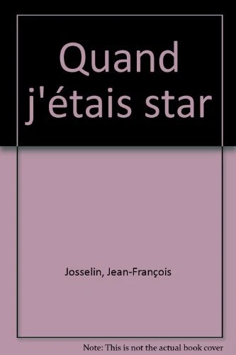 QUAND J'ETAIS STAR de Jean-Francois Josselin EUR 3,71 - PicClick FR