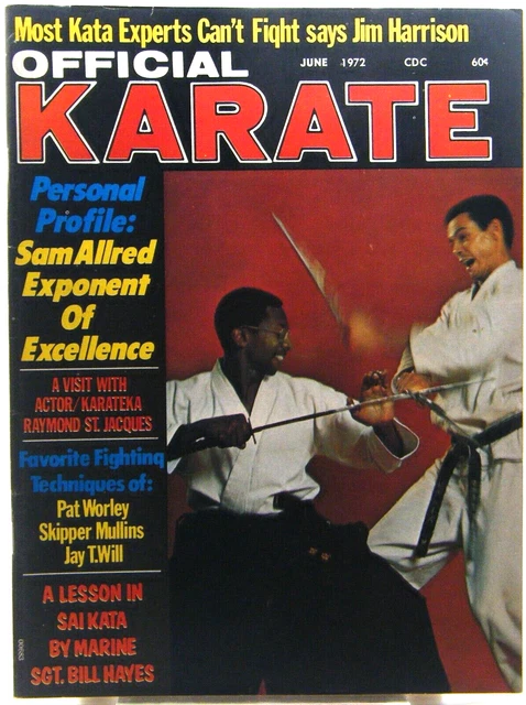 OFFICIAL KARATE MAGAZINE June 1972 Sam Allred Bill Hayes Sai Kata ...