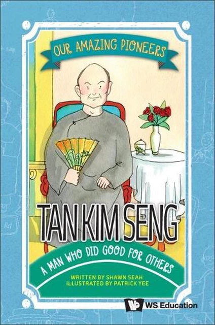 TAN KIM SENG: A Man Who Did Good For Others by Shawn Li Song Seah ...