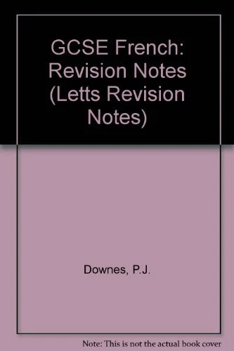 GCSE FRENCH: REVISION Notes (Letts Revision Notes) By P.J. Down EUR 15 ...