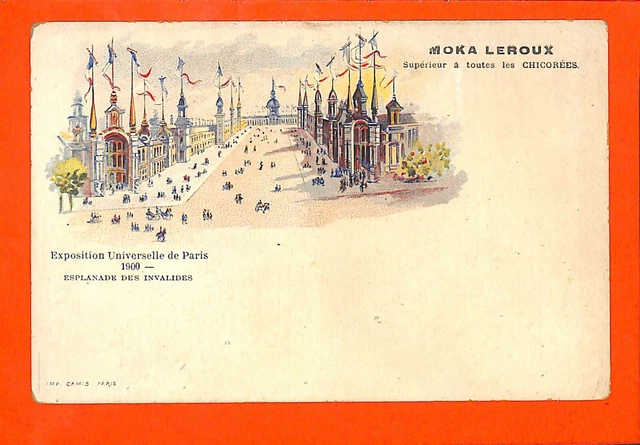 CHICOREE MOKA LEROUX " Exposition Universelle De Paris / Les Invalides ...