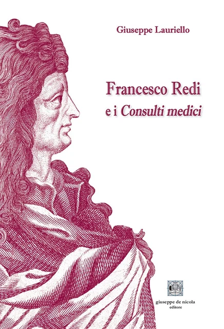 9788885604063 FRANCESCO REDI e i Consulti medici - Giuseppe Lauriello ...