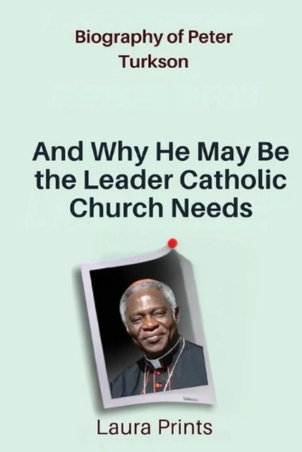 BIOGRAPHY OF PETER Turkson: And Why He May Be the Leader Catholic ...