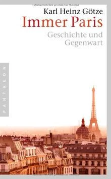 IMMER PARIS: GESCHICHTE und Gegenwart de Karl Heinz G... | Livre | état très bon EUR 6,61 ...