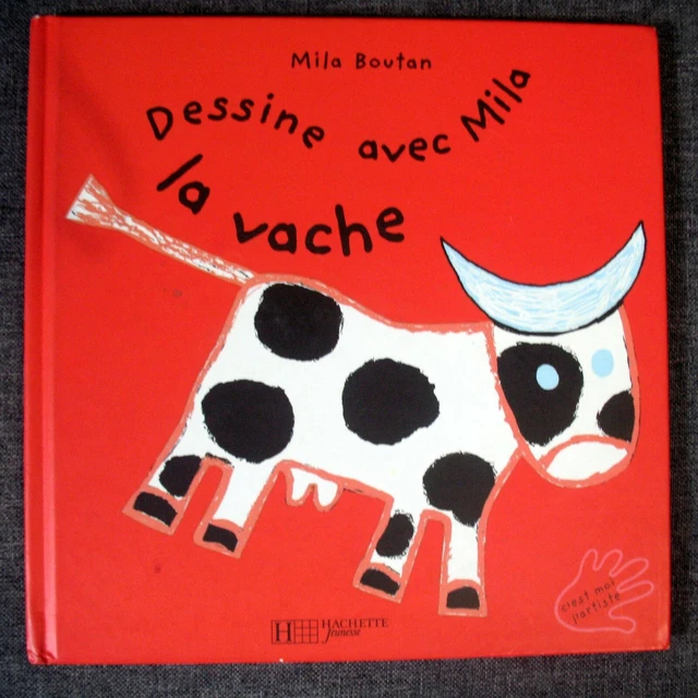DESSINE AVEC MILA, la vache - Relié cartonné - Mila Boutan EUR 5,00 - PicClick FR