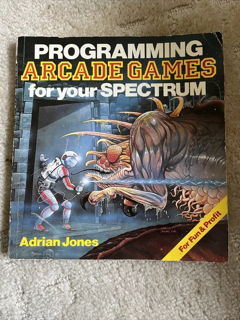 1983 PROGRAMMING ARCADE Games for your Spectrum By Adrian Jones ...