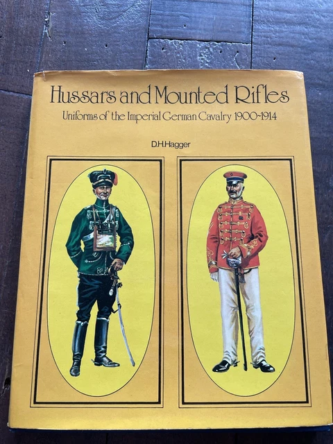 HUSSARS AND MOUNTED Rifles Uniforms of the Imperial German Cavalry 1900 ...