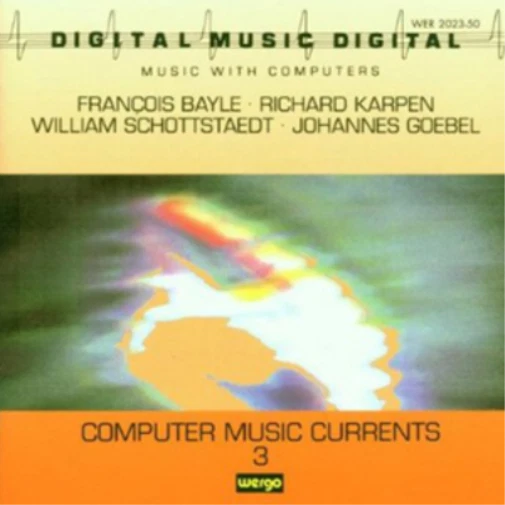 FRANÇOIS BAYLE COMPUTER Music Currents 3 (CD) Album EUR 14,38 - PicClick FR